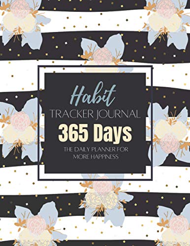 365 Days Habit Tracker Journal: Calendar 2021 Planner with Habit ...