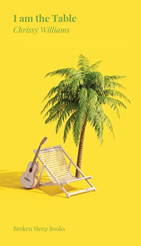 I am the Table: Poems found on Love Island by Chrissy Williams | Goodreads