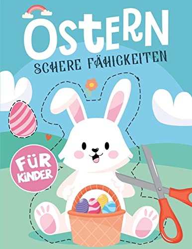 Ostern Schere Fähigkeiten für Kinder: Aktivitätsbuch zum Erlernen des ...
