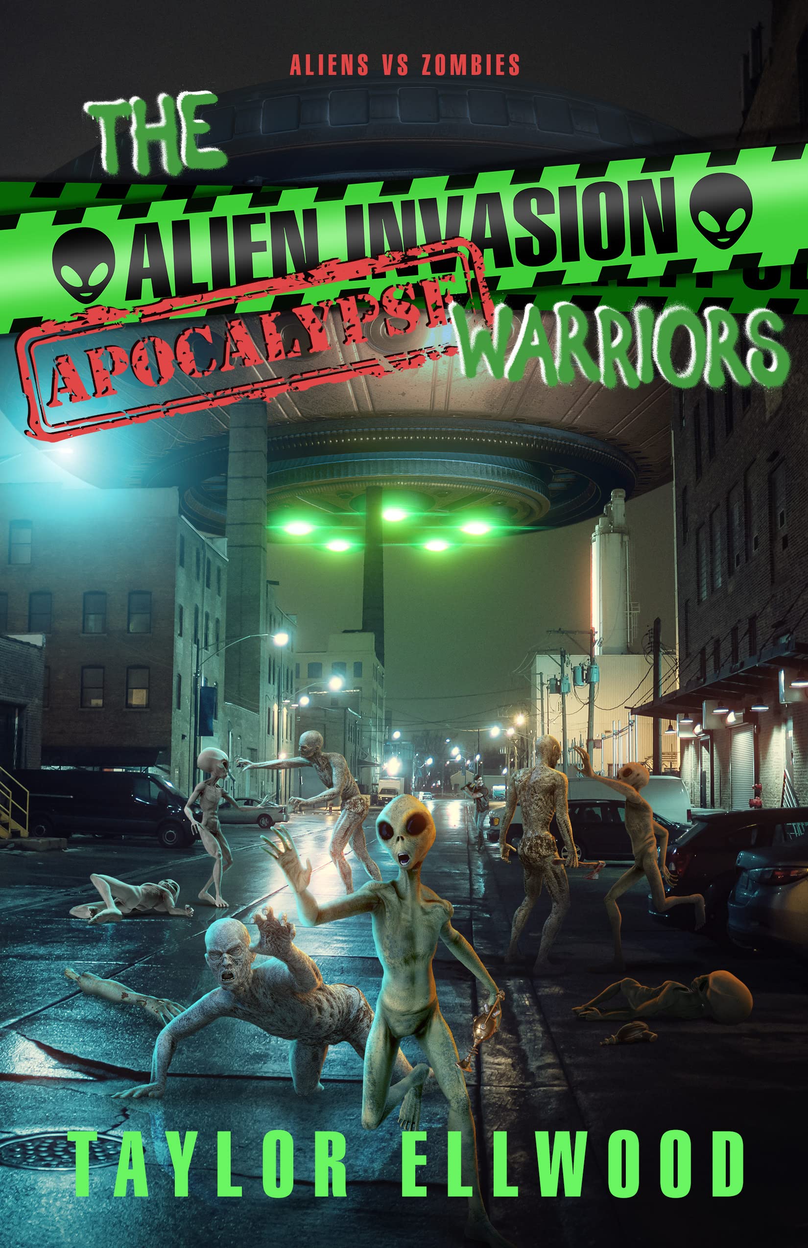 The Alien Invasion Apocalypse Warriors: Aliens Versus Zombies! by ...