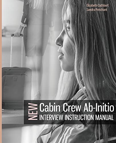 Cabin Crew Ab-Initio Interview Instruction Manual by Elizabeth Cuthbert ...