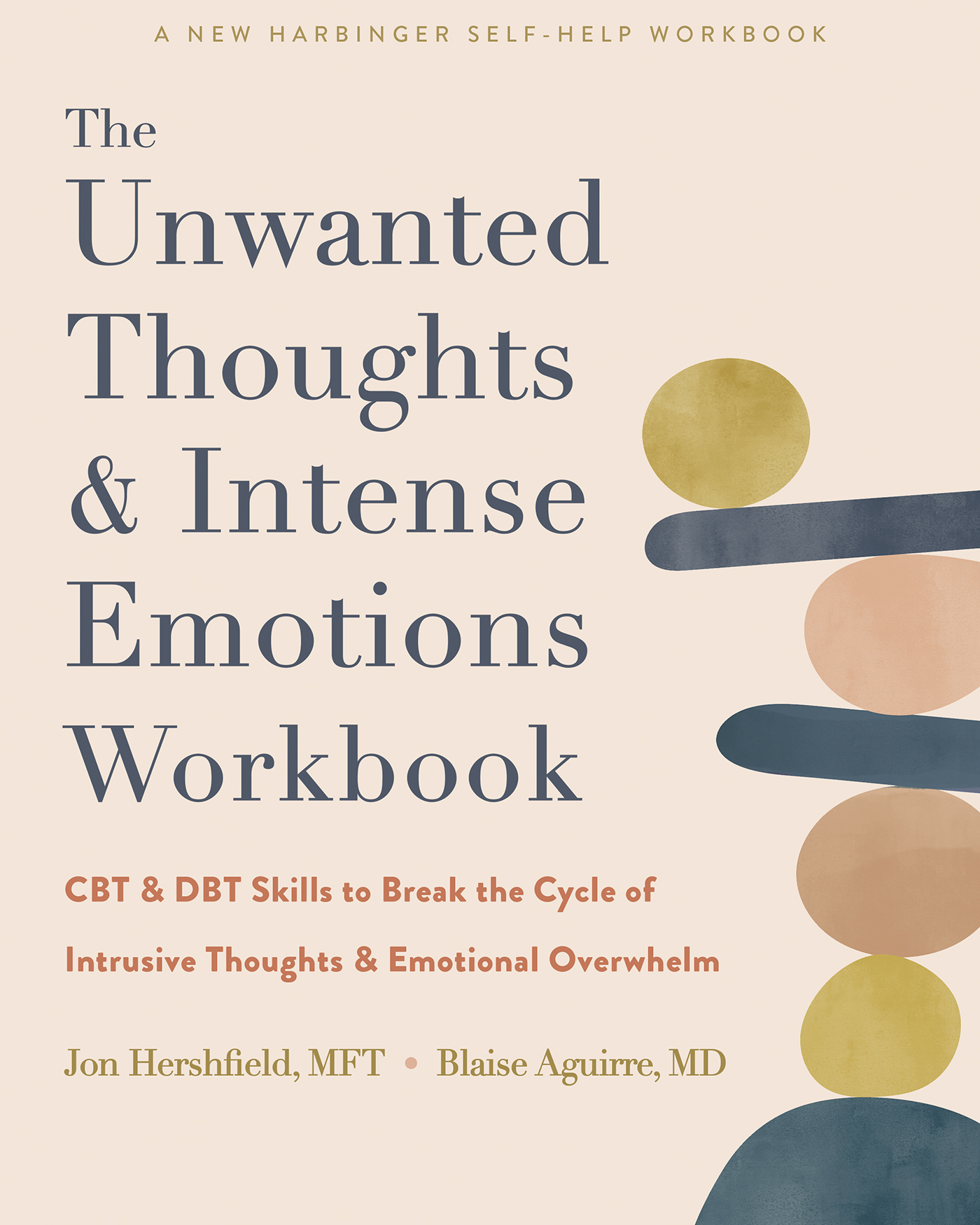 The Unwanted Thoughts and Intense Emotions Workbook: CBT and DBT Skills ...