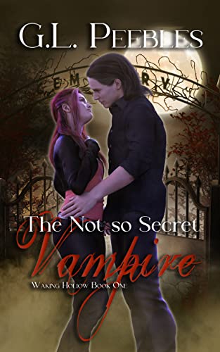 The Not-so-Secret Vampire (Waking Hollow Book 1) by G.L. Peebles ...
