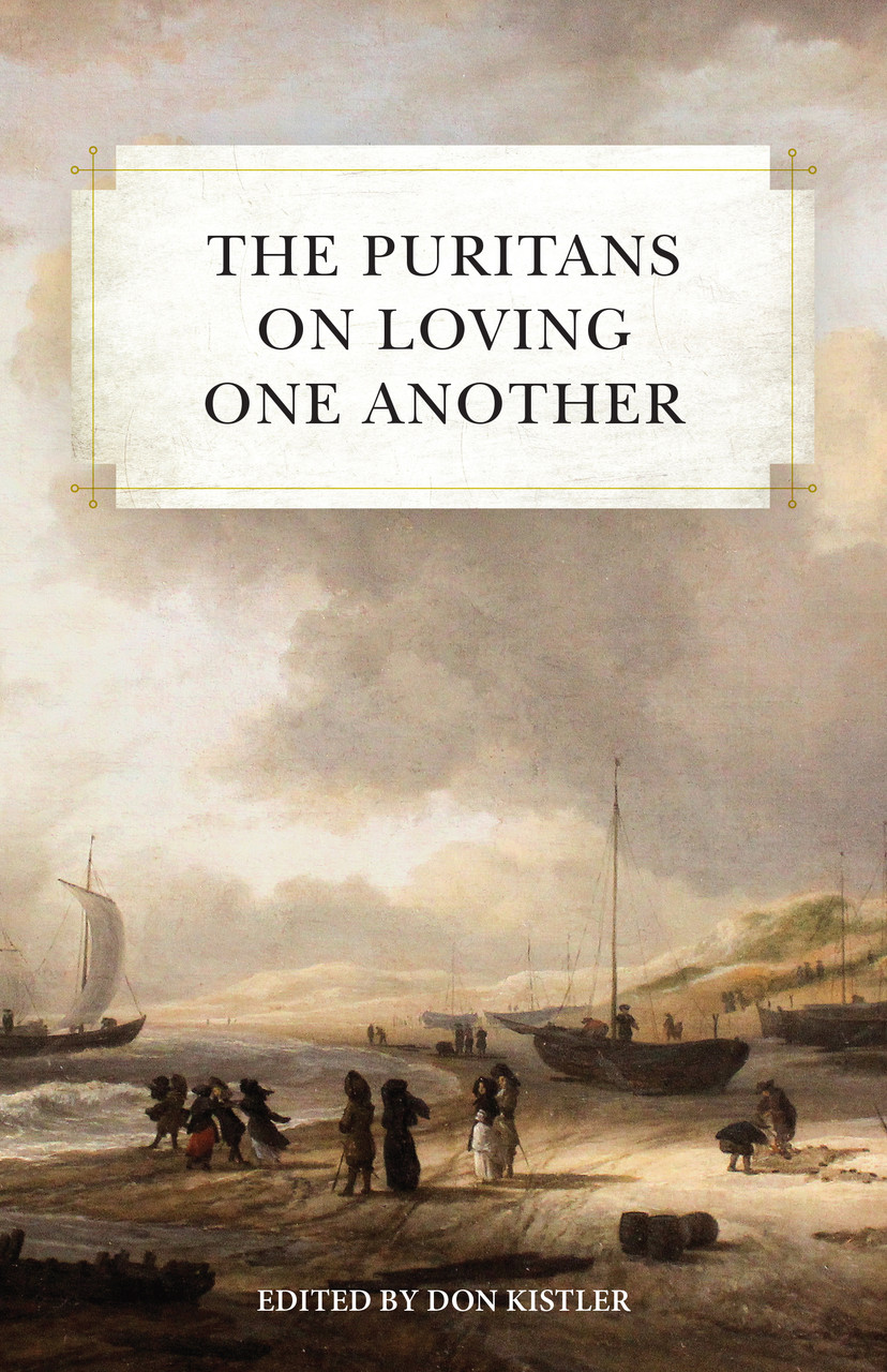 The Puritans on Loving One Another by John Ball | Goodreads