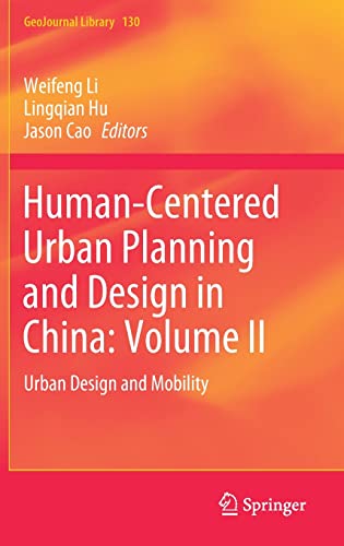 Human-Centered Urban Planning and Design in China: Volume II: Urban ...