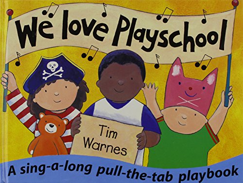 We Love Playschool by Tim Warnes | Goodreads
