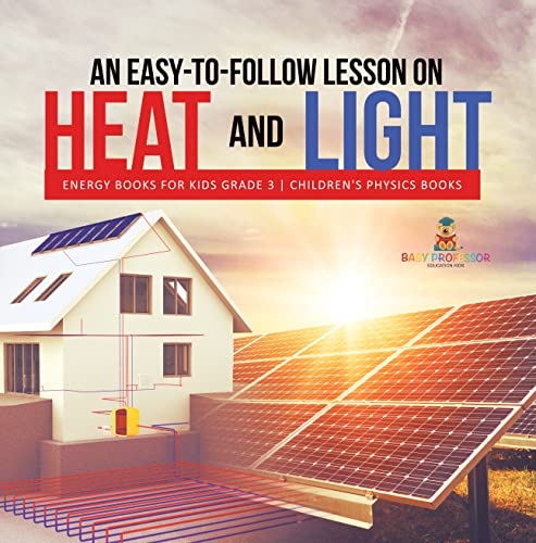 An Easy-to-Follow Lesson on Heat and Light | Energy Books for Kids ...