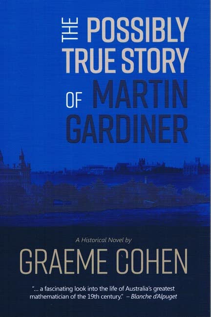 The Possibly True Story of Martin Gardiner by Graeme Cohen | Goodreads