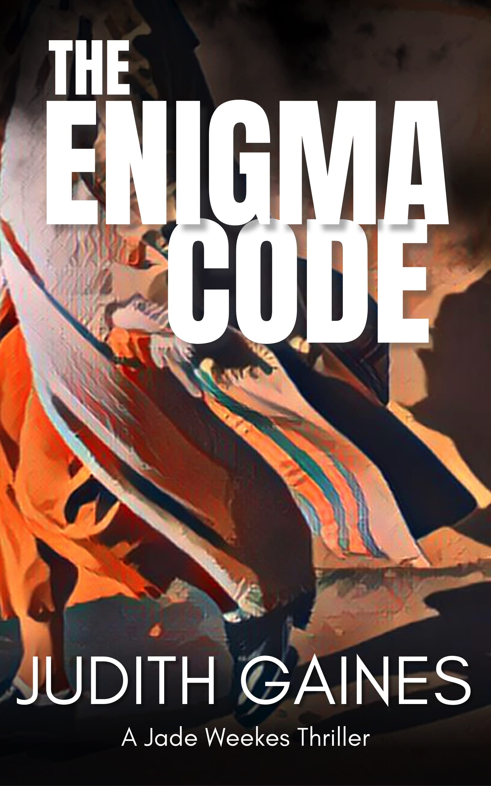 The Enigma Code (Jade Weekes Book 2) by Judith Gaines | Goodreads