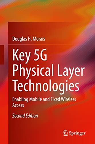 Key 5g Physical Layer Technologies Enabling Mobile And Fixed Wireless Access By Douglas H