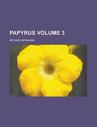 Papyrus Volume 3 by Michael Monahan | Goodreads