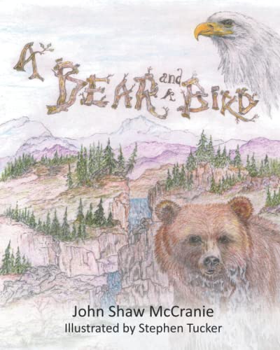 A Bear and a Bird by John Shaw McCranie | Goodreads