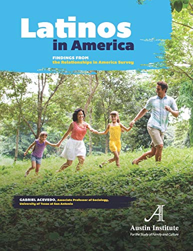 Latinos in America: Findings from the Relationships in America Survey ...