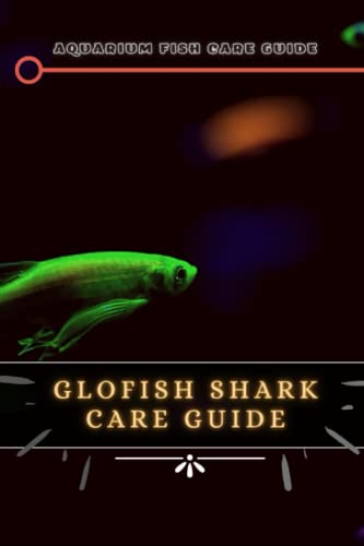 GloFish Shark Care Guide: Aquarium fish care guide by Bun Aqua | Goodreads