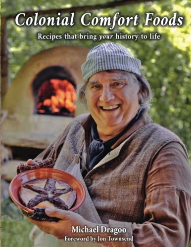 Colonial Comfort Foods by Michael Dragoo | Goodreads