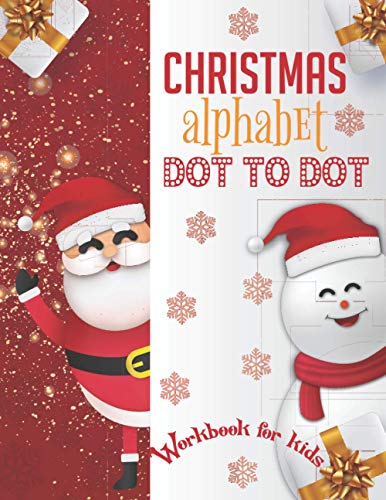 Christmas Alphabet Dot to Dot Workbook for Kids: Preschool to ...