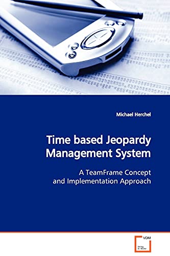 Time based Jeopardy Management System: A TeamFrame Concept and ...