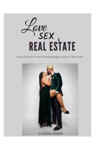 Love Sex And Real Estate Practical Advice For The Partnered Ready To