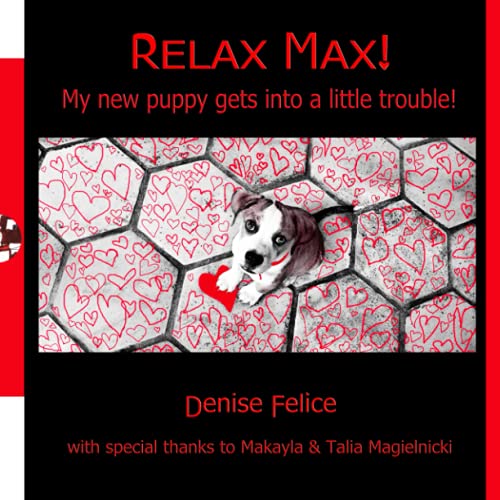 RELAX MAX!: My New Puppy Becomes Part of Our Family! by Denise Felice ...