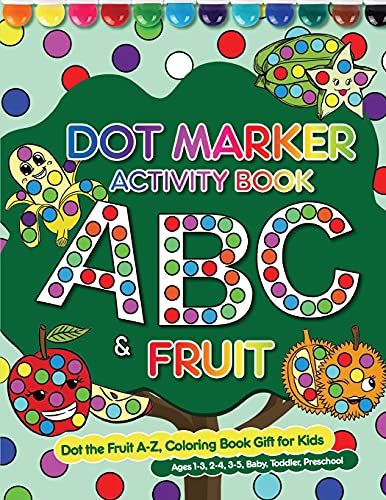 Dot Marker Activity Book ABC&Fruit by William P. Jackson | Goodreads