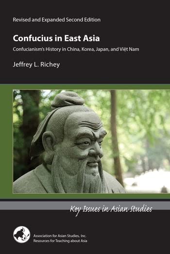Confucius in East Asia: Confucianism’s History in China, Korea, Japan ...
