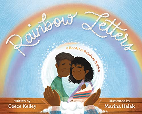 Rainbow Letters: A Book for Rainbow Babies by Ceece Kelley | Goodreads