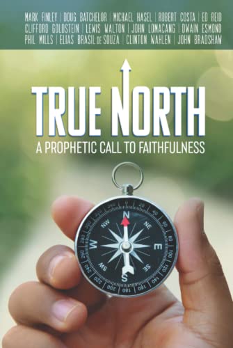 True North: A Prophetic Call to Faithfulness by Various | Goodreads
