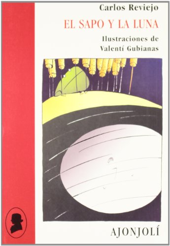 El sapo y la luna (Ajonjolí) (Spanish Edition) by Carlos Reviejo ...