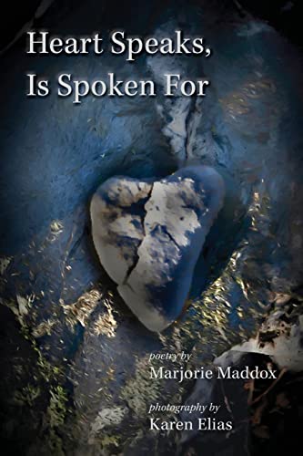 Heart Speaks, Is Spoken For by Marjorie Maddox | Goodreads