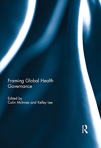 Framing Global Health Governance by Colin McInnes | Goodreads