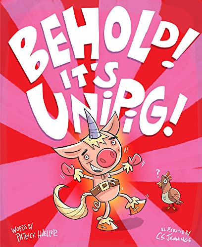 Behold! It's UniPig! by Patrick Hueller | Goodreads