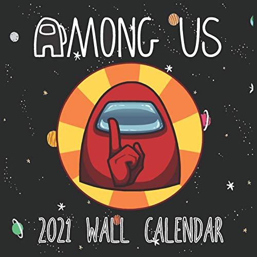 Among Us 2021 Wall Calendar: Among Us Game 16 Months 2021 Wall Calendar ...