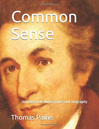 Common Sense: includes new illustrations and biography by Thomas Paine ...