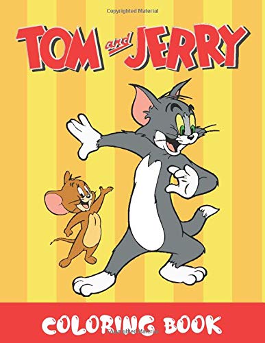 Tom and Jerry Coloring Book: Coloring book for kids and adults /the ...