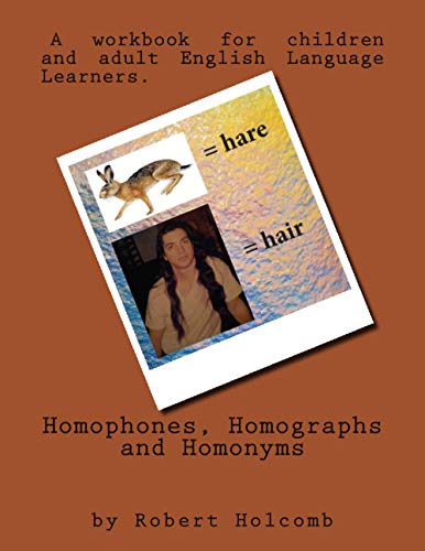 Homophones, Homographs and Homonyms: Make the (write or right ) choice ...