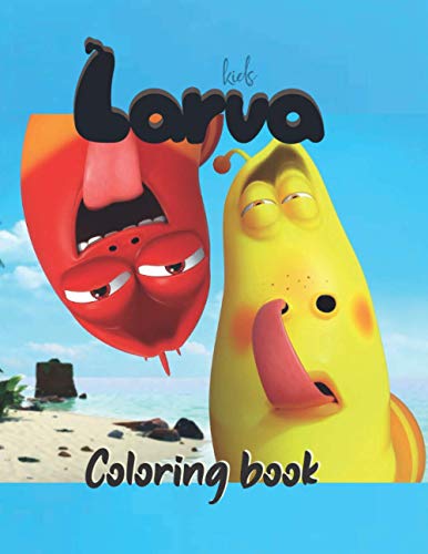 Kids Larva coloring book: Coloring Pages About Larva For Kids ...