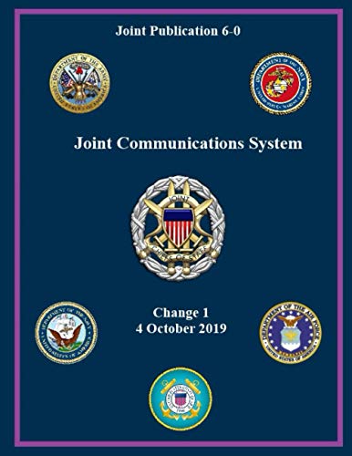 JP 6-0 Joint Communications System: October 2019 by Joint Chiefs of Staff | Goodreads