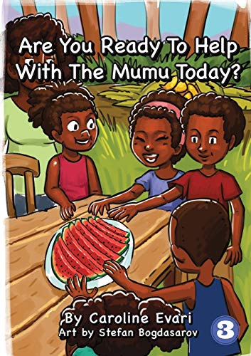 Are You Ready To Help With The Mumu Today? by Caroline Evari | Goodreads