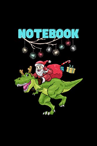 NoteBook: Santa Rides T Rex Santa Claus rides MERRY CHRISTMAS. Keep all ...