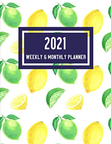 2021 Weekly & Monthly Planner: Lemon Cover - Yearly planner 2021 ...