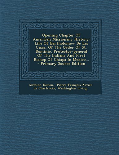 Opening Chapter of American Missionary History: Life of Bartholomew de ...