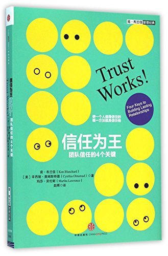 Trust Works!: Four Keys to Building Lasting Relationships by Kenneth H ...