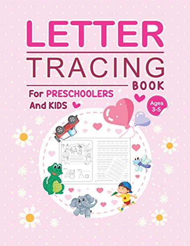 Letter Tracing Book For Preschoolers and Kids Ages 3-5: Letter Tracing ...