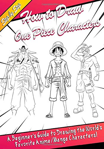 How to Draw One Piece Characters: A Beginner's Guide to Drawing the ...