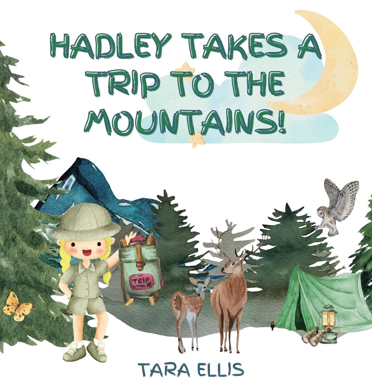 Hadley Takes a Trip to the Mountains by Tara Ellis | Goodreads