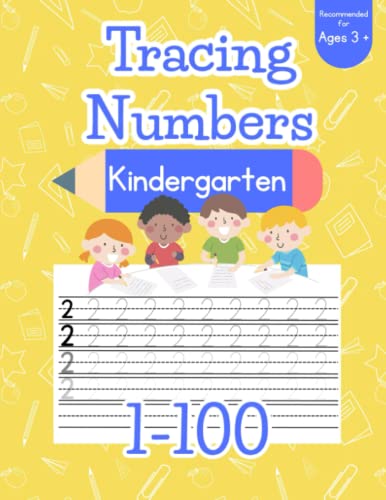 Tracing Numbers 1-100: Kindergarten Number Tracing, Ages 3 and Up ...