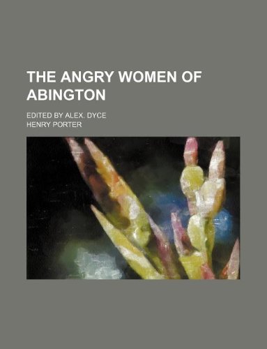 The Angry women of Abington; Edited by Alex. Dyce by Henry Porter ...