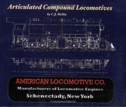 Articulated Compound Locomotives of the American Locomotives Company by ...