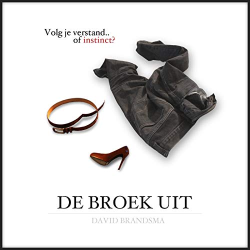 De broek uit (Dutch Edition) by David Brandsma | Goodreads