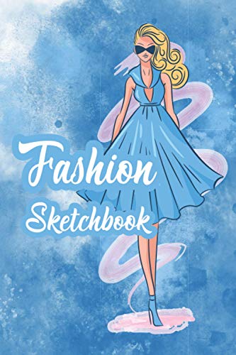 Fashion Sketchbook: Fashion Sketchbook with Blank Paper for Drawing and ...